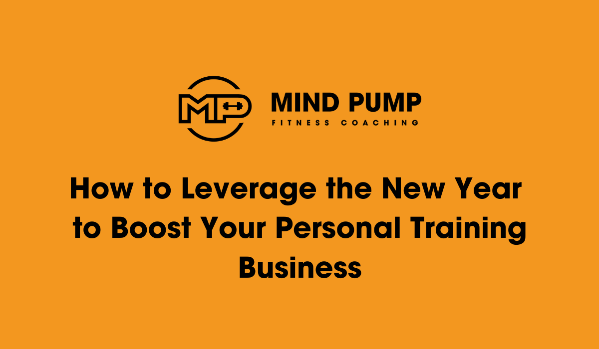 How to Leverage the New Year to Boost Your Personal Training Business